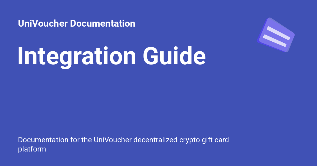 Integration Guide - UniVoucher Documentation