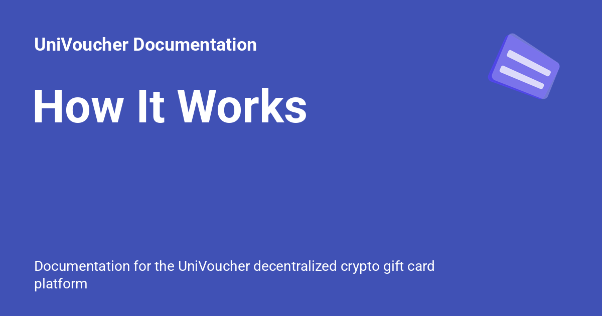 How It Works - UniVoucher Documentation