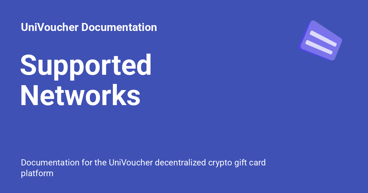 Supported Networks - UniVoucher Documentation