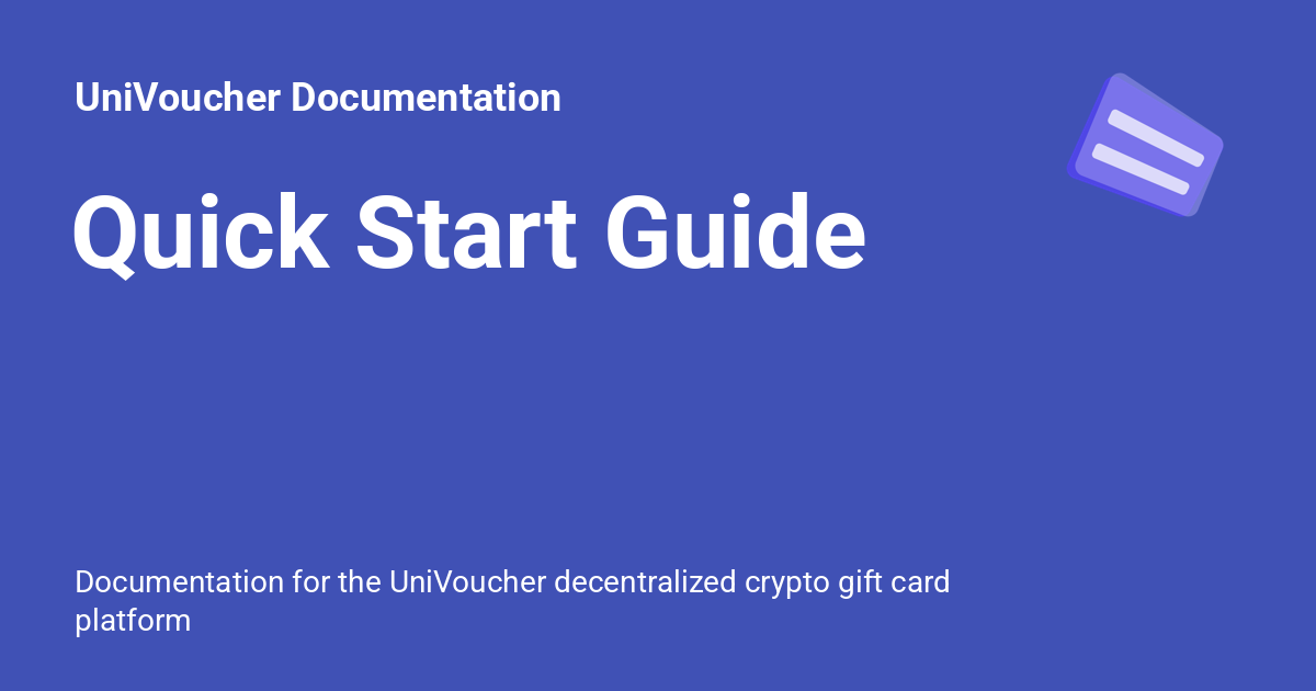 Quick Start Guide - UniVoucher Documentation